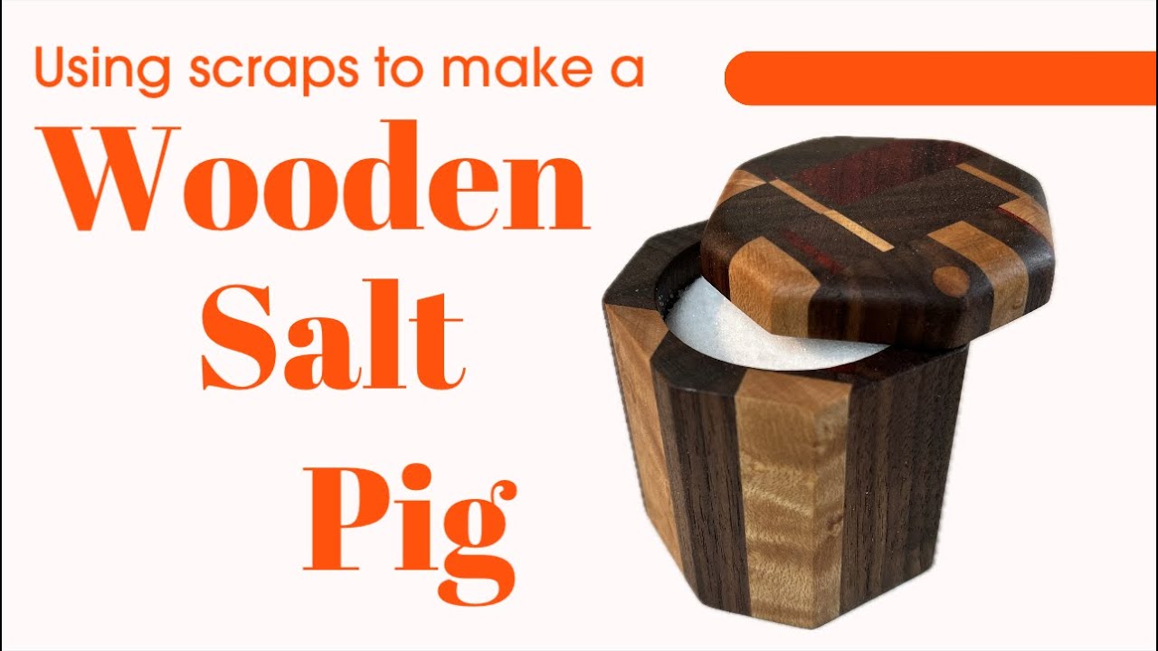 Scrap Wood Salt Pig - YouTube