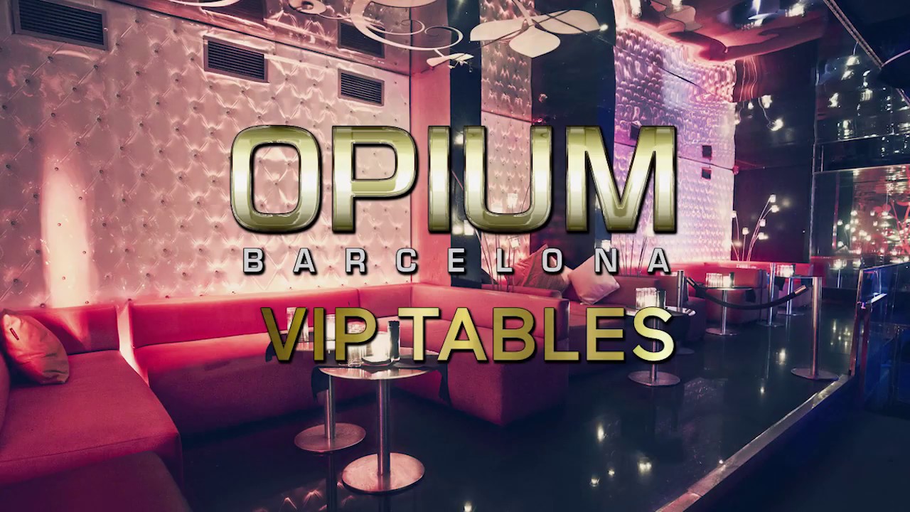 Opium Barcelona Vip Tables - YouTube