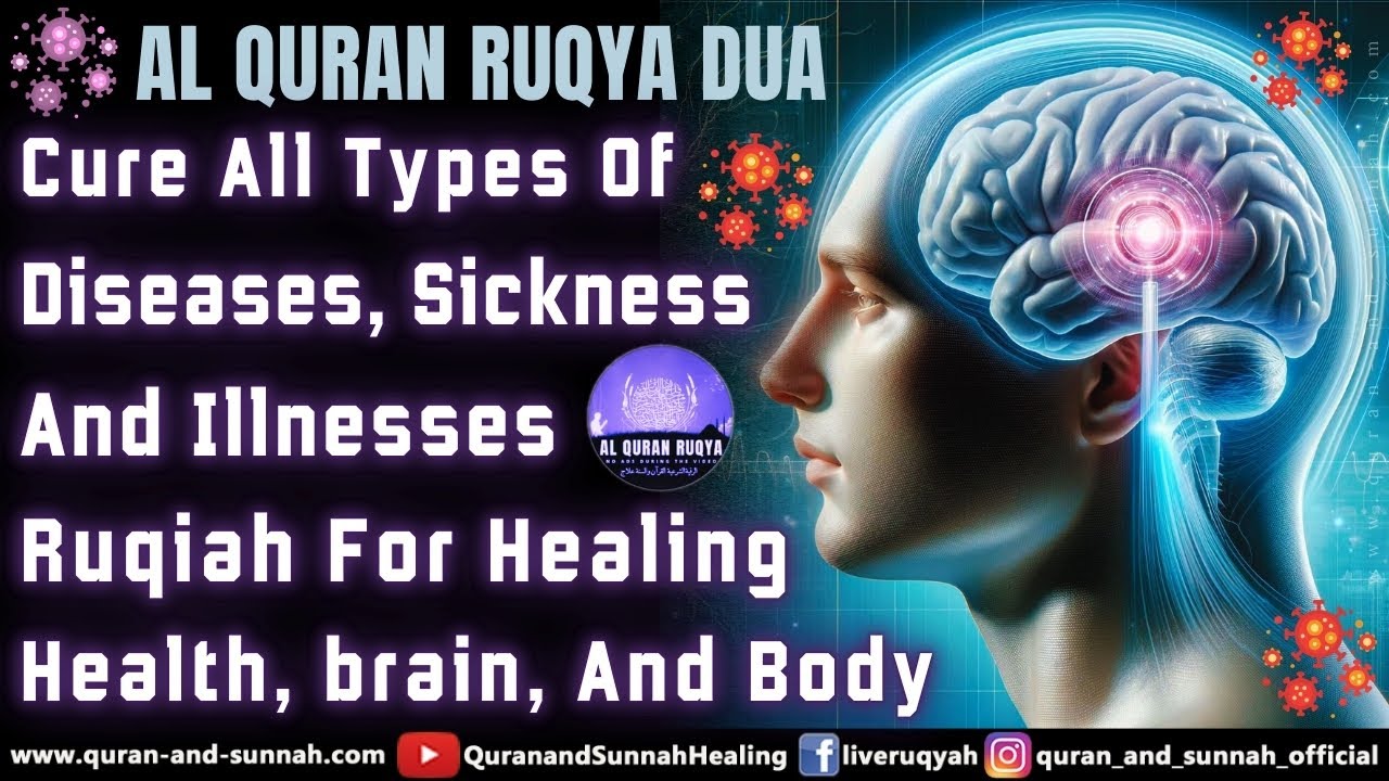 Ruqya Cure All Types Of Diseases, Sickness And Illnesses | Ruqia For ...