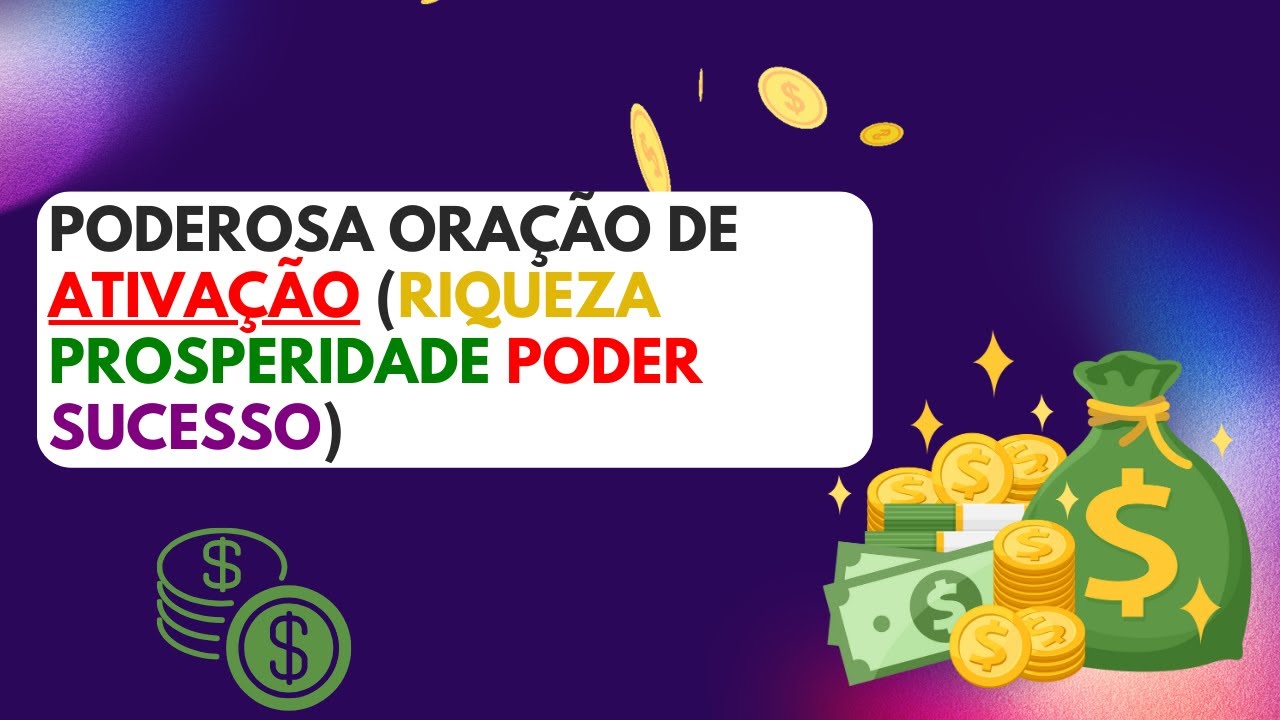 Poderosa Oração de Ativação - RIQUEZA, PROSPERIDADE, PODER, SUCESSO ...