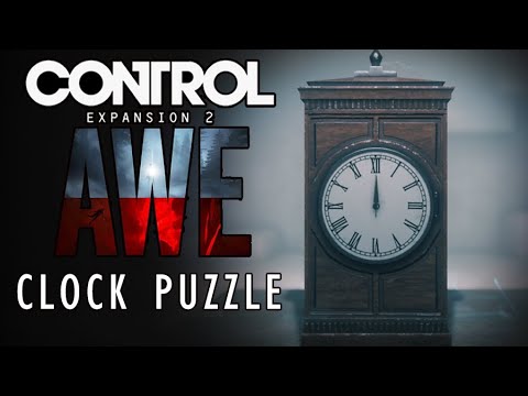 Control AWE DLC clock puzzle location, solution and reward. Control AWE ...