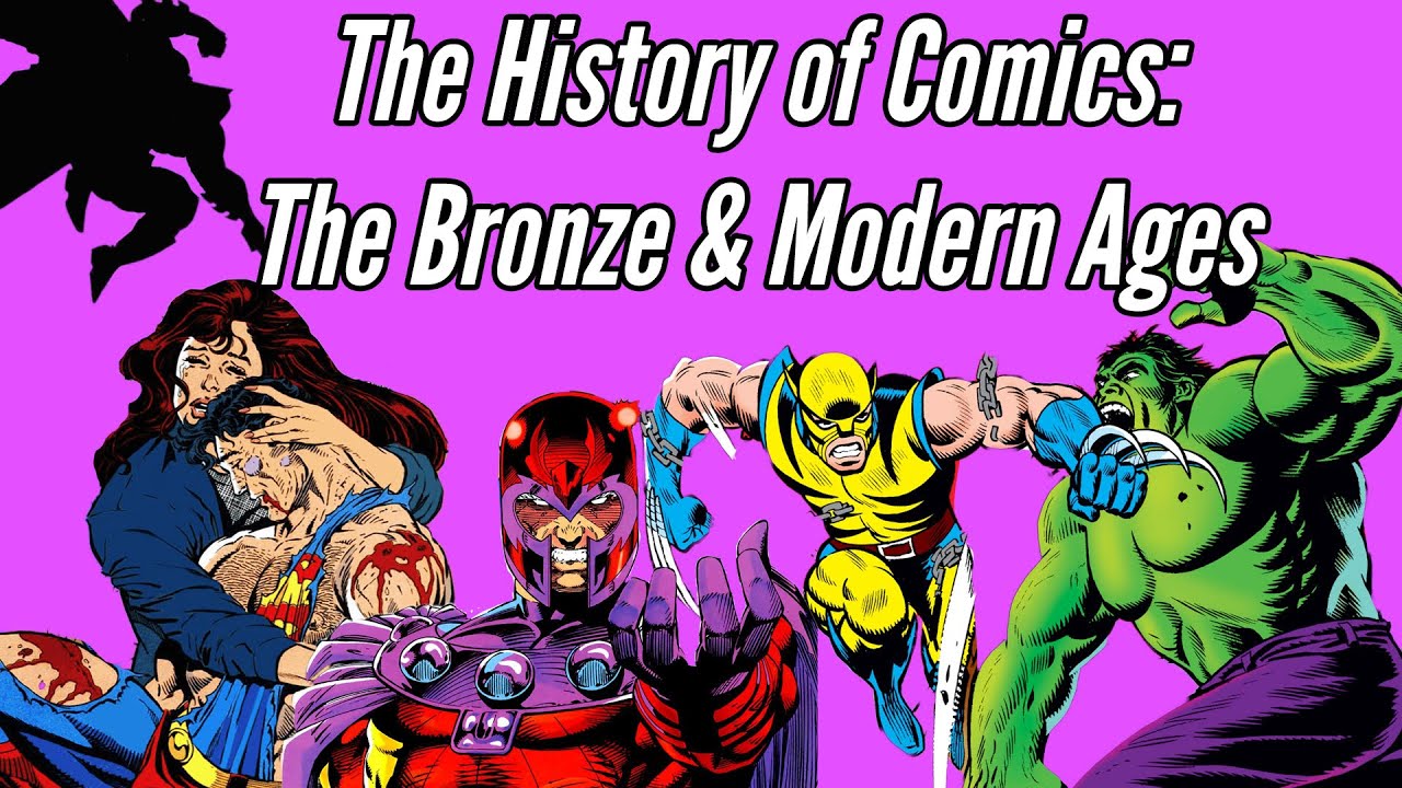 The History of Comics Part 2 - The Bronze and Modern Ages of Comics ...