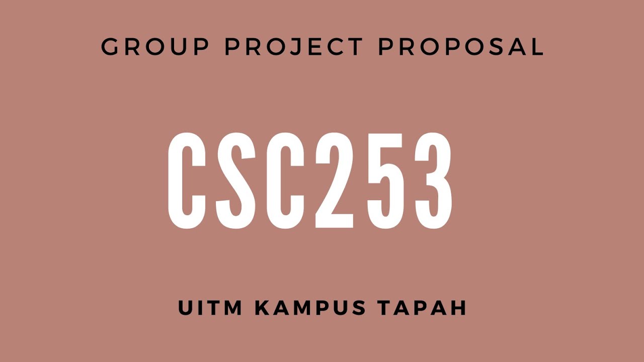 CSC253 GROUP PROJECT PROPOSAL - YouTube