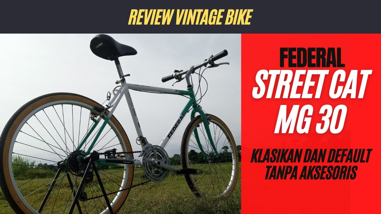 REVIEW : Sepeda Federal Street Cat MG30. Klasik dan Default tanpa ...