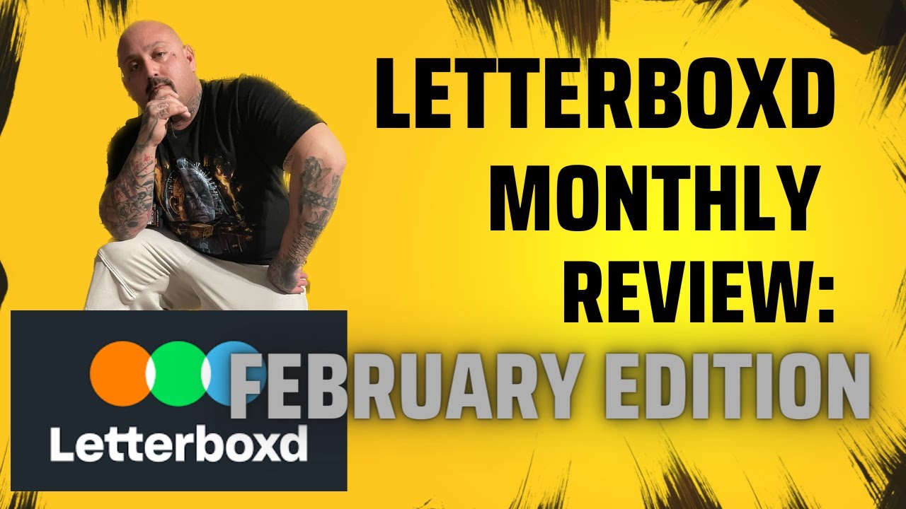 Letterboxd Monthly Reviews: February Edition - YouTube
