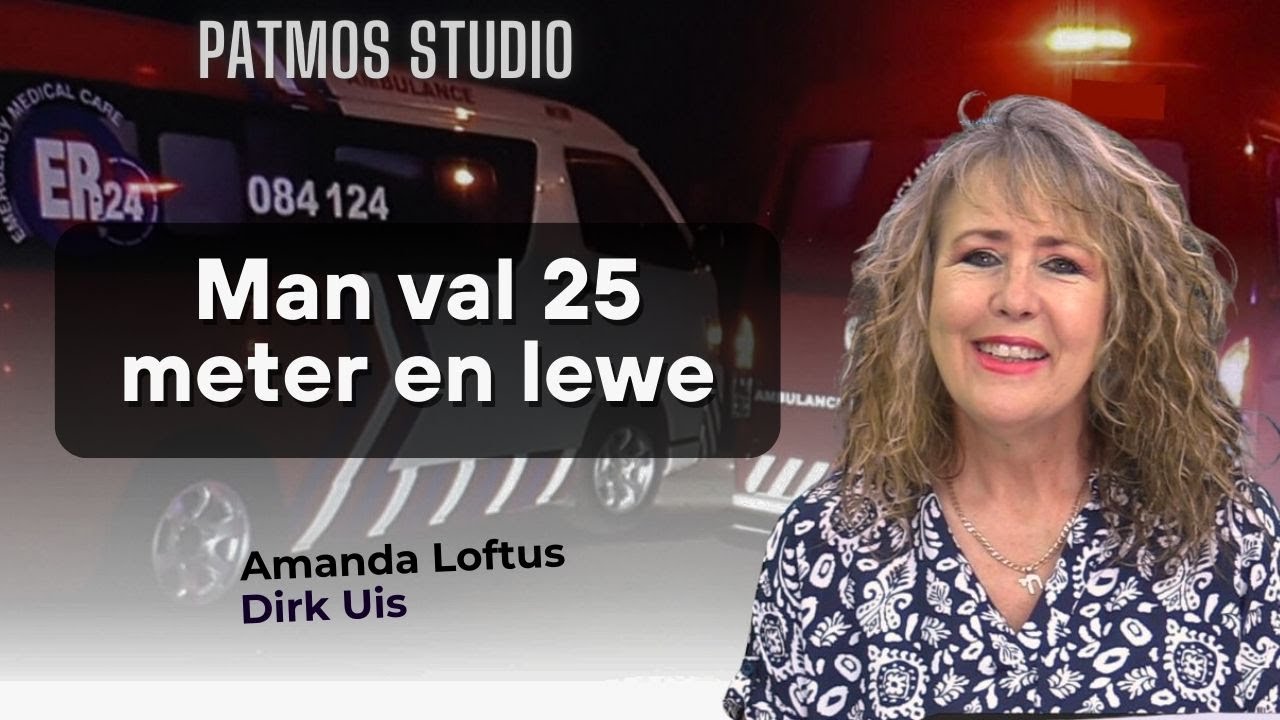 Man val 25 meter en lewe | Amanda Loftus & Dirk Uis | Wonderwerk ...