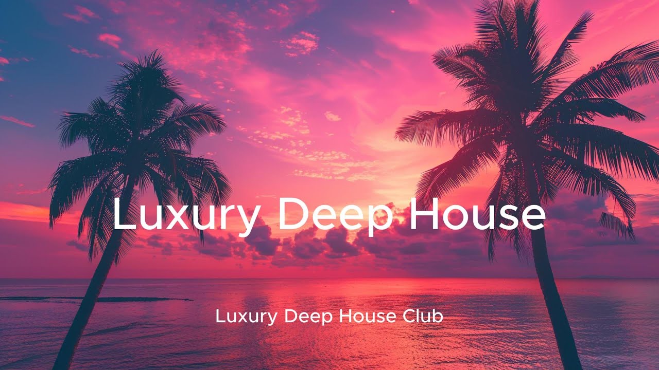 Luxury Deep House Mix - USA 🇺🇸 & EU 🇪🇺 - YouTube
