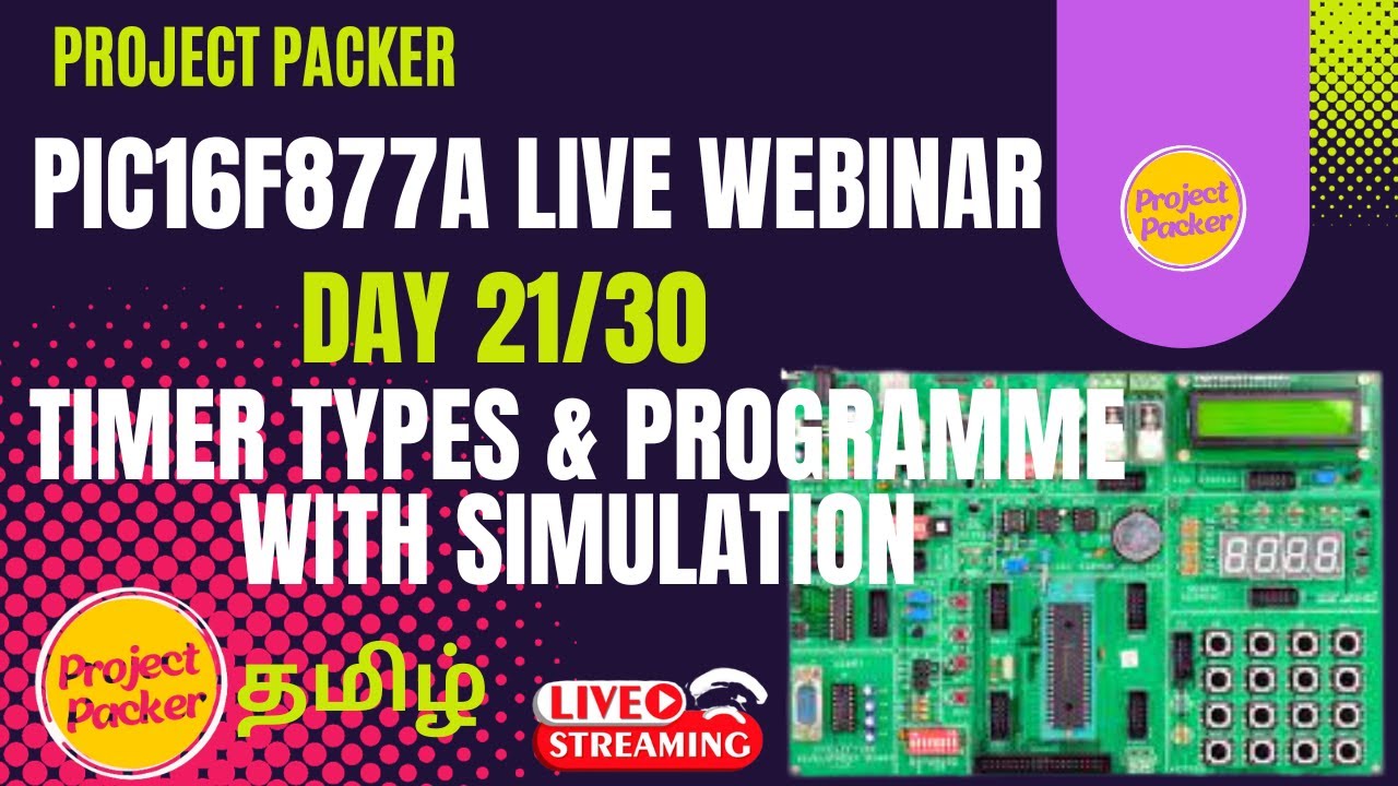 Day 21 Pic16f877a Live Timer Types And Timer 0 Programme With Simulation In Tamil Projectpacker