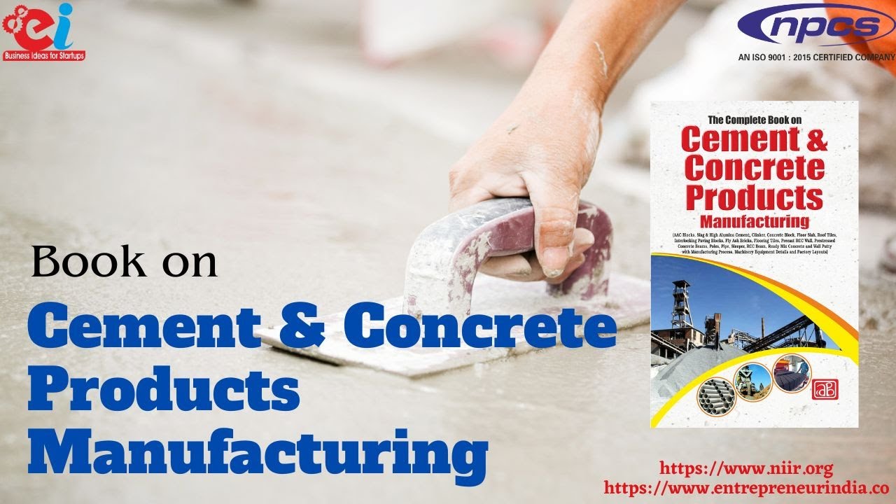 The Complete Book on Cement & Concrete Products Manufacturing - YouTube