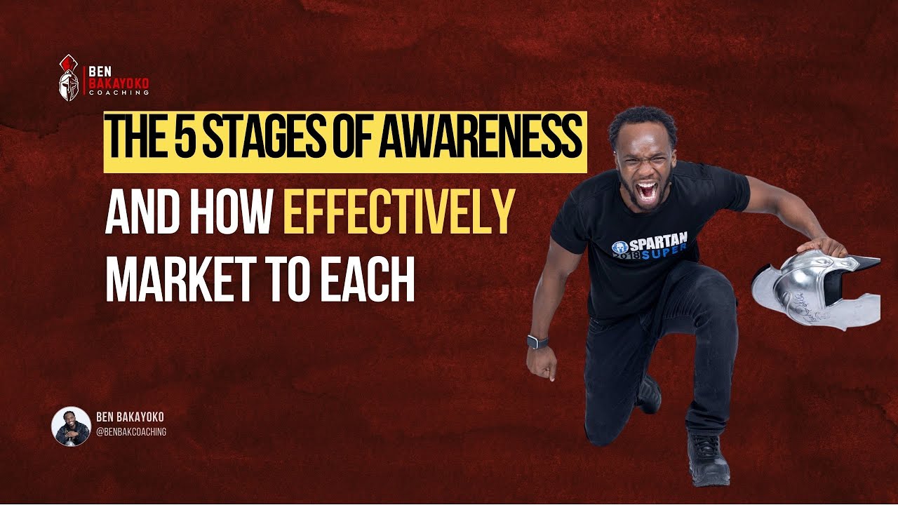The 5 Stages of Awareness and How Effectively Market To Each - YouTube