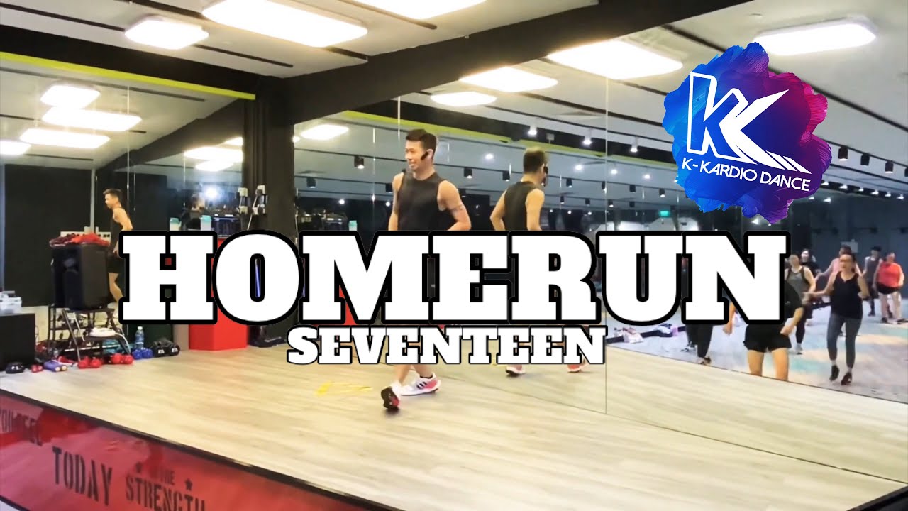 Homerun by Seventeen | K-Kardio Dance | Kpop | Dance Fitness - YouTube