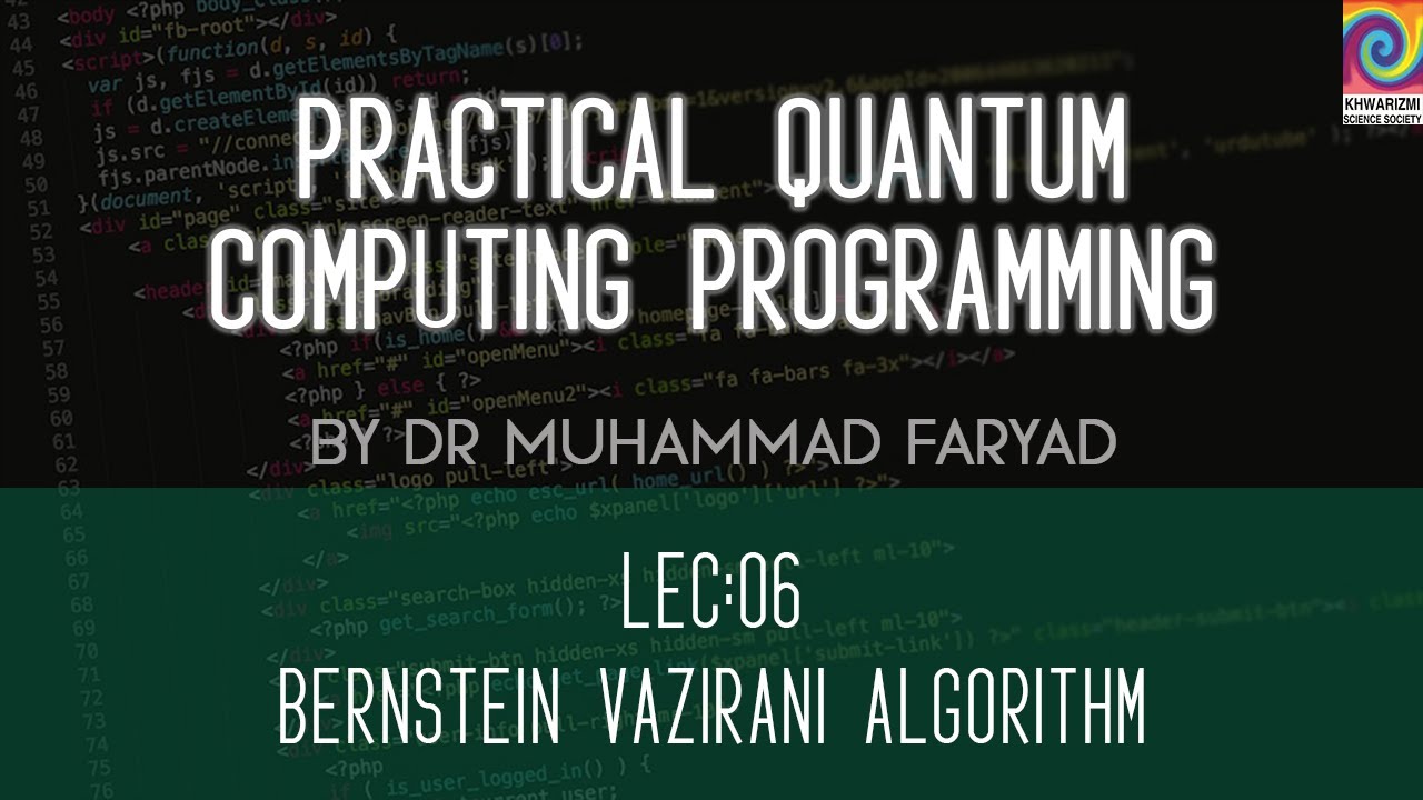 Lecture 6 Bernstein Vazirani Algorithm Practical Quantum Computing Programming Youtube
