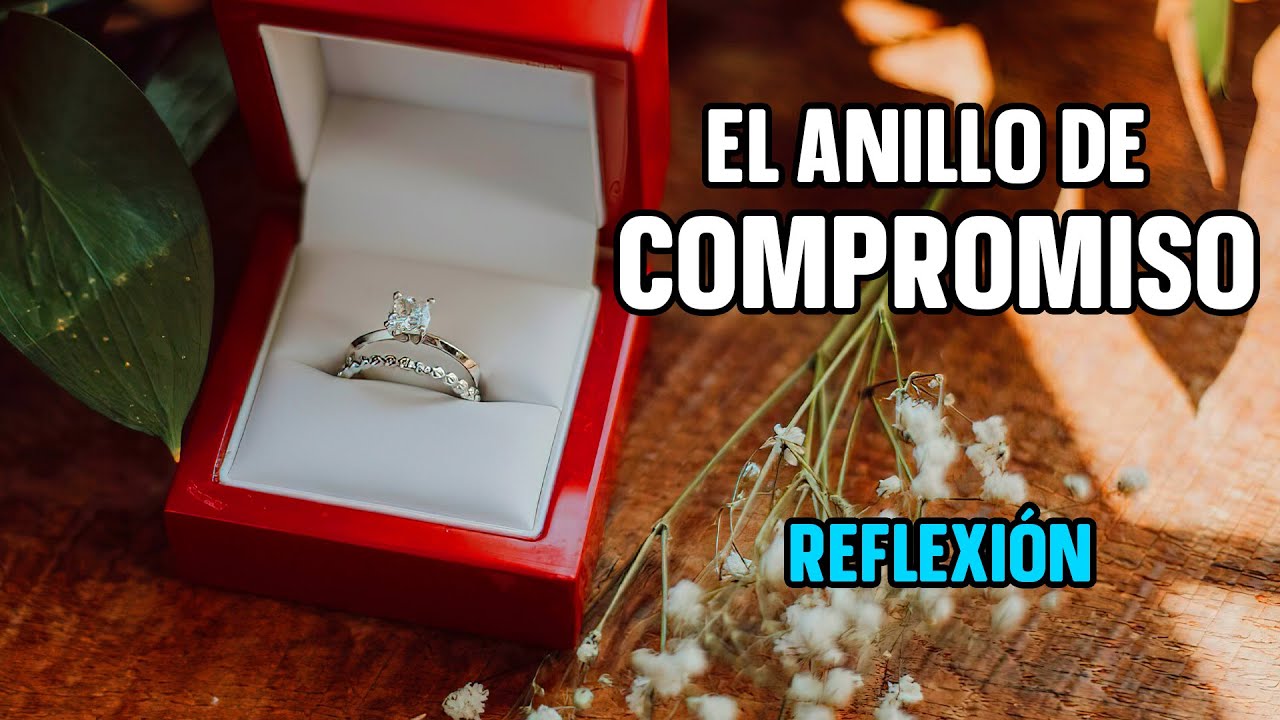REFLEXION EL ANILLO DE COMPROMISO, Reflexiones Diarias, del Alma ...
