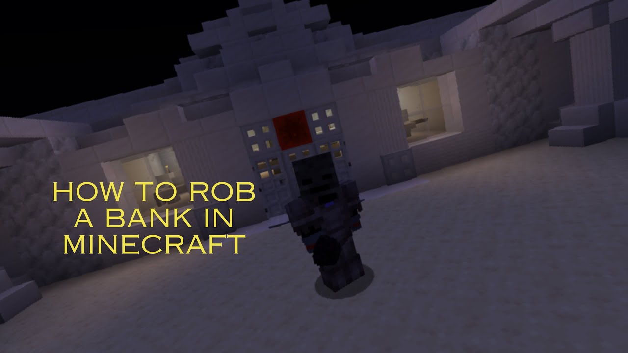 HOW TO ROB A BANK IN MINECRAFT - YouTube