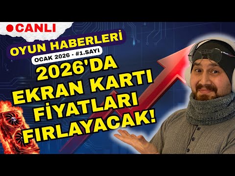 🔴OYUN HABERLERİ: 2026'da Ekran Kartı Fiyatları Uçacak! Battlefield 6 Oyuncu Kaybediyor, Ubisoft Hack