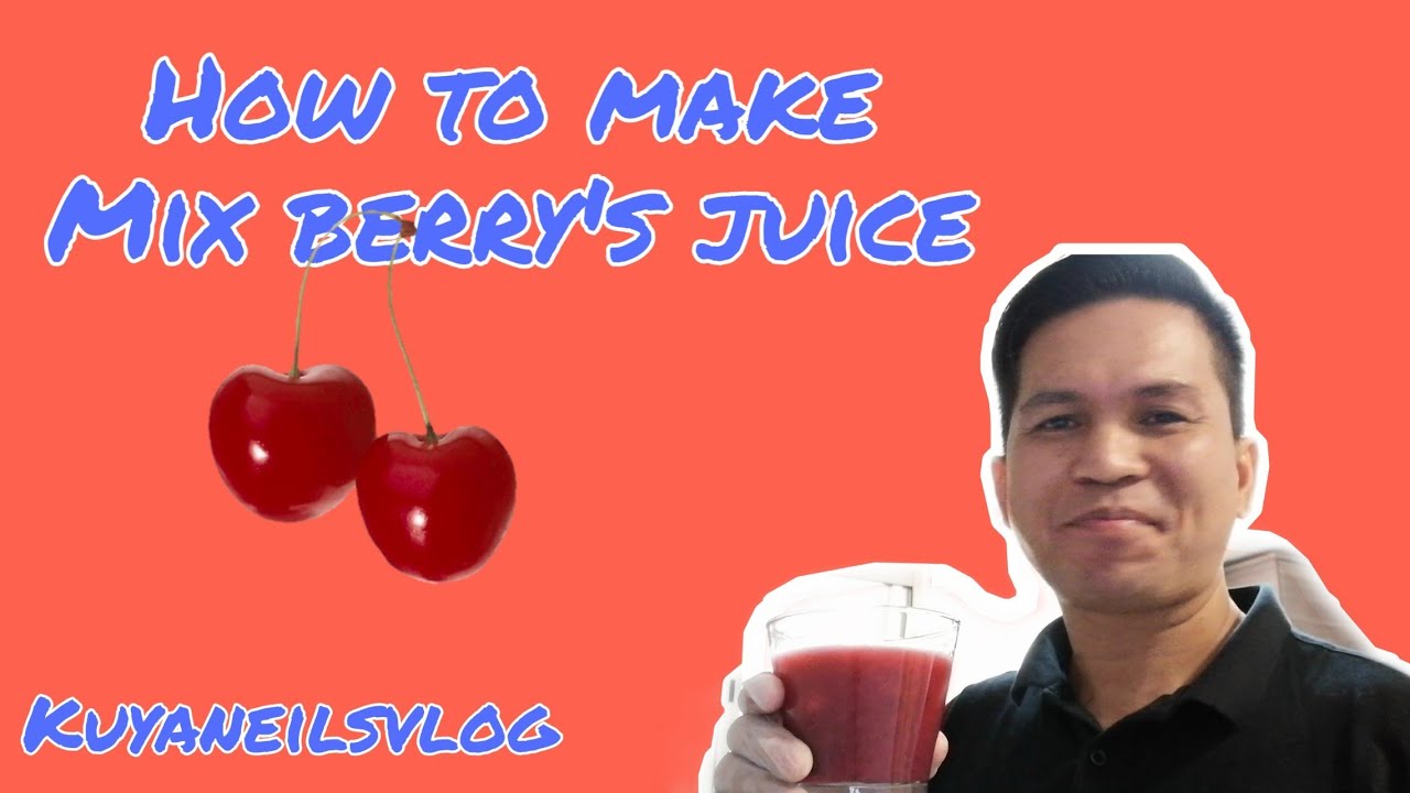 How to make mix berry's juice / Kuyaneilsvlog - YouTube