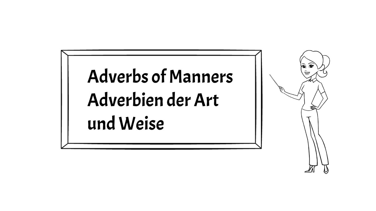 Adverbs of Manner / Adverbien der art und Weise - YouTube