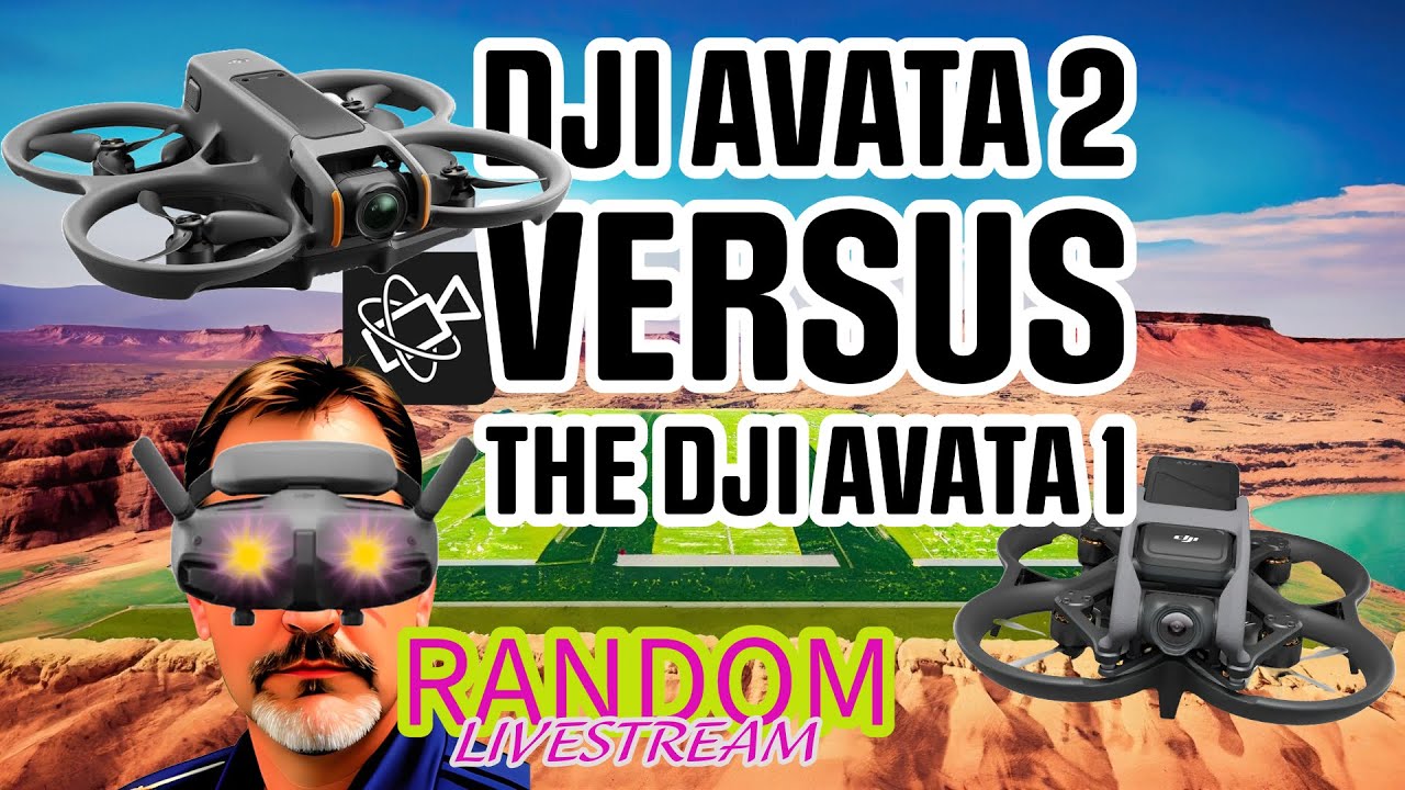 AVATA 1 versus AVATA 2 - Will You Start the Stream ALready? - YouTube