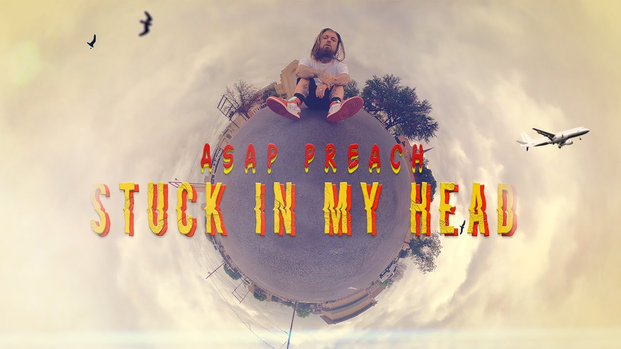 ASAP Preach - Stuck In My Head (Official Music Video) - YouTube