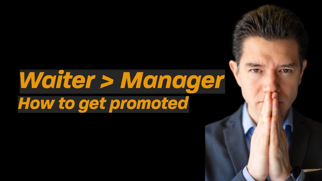 How to get promoted - From Server to Manager - YouTube