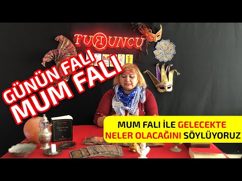 GÜNÜN FALI | MUM FALI | ATEŞ FALI | MUM FALI İLE GELECEĞİ SÖYLÜYORUZ | FAL BAK | FAL BAKTIR