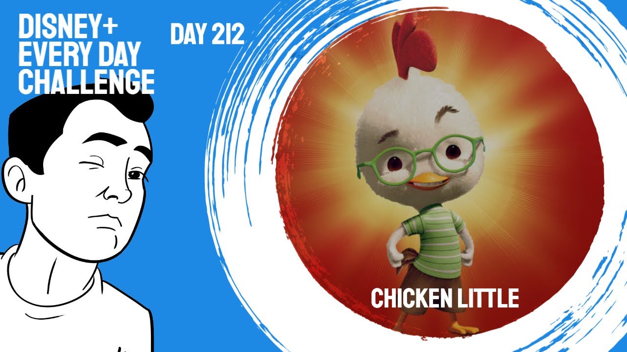 Chicken Little - day 212 - Disney+ Every Day Challenge - YouTube