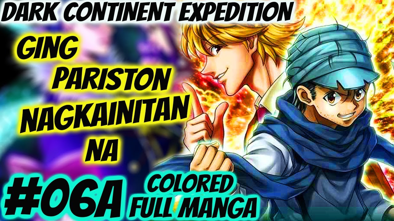 Hunter x Hunter Dark Continent Expedition Ch 6A: Ging At Pariston ...