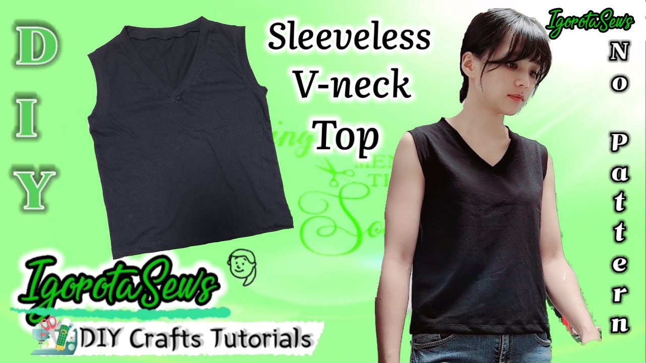 No Pattern Tops | V-neck Tops | Sleeveless Tops | DIY TUTORIAL - YouTube