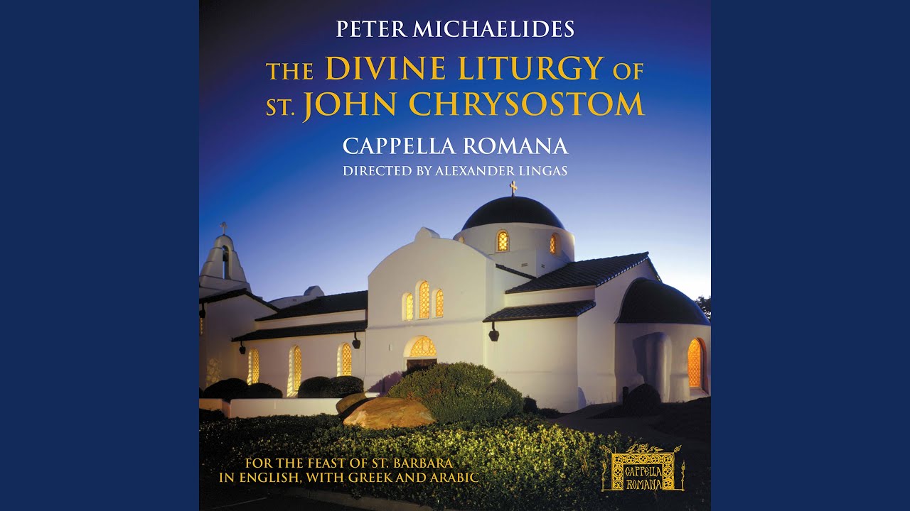 The Divine Liturgy of St. John Chrysostom: No. 1, Opening Blessing ...