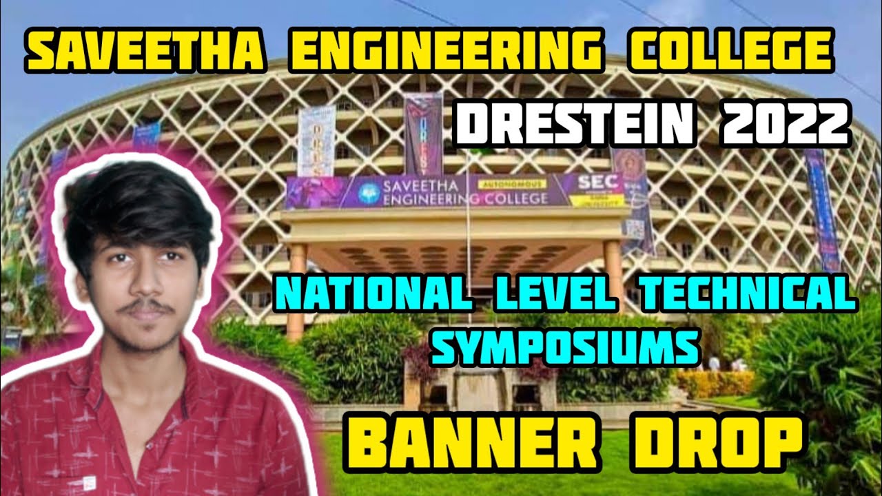 Saveetha Engineering college Drestein 2022 Banner Drop National level ...