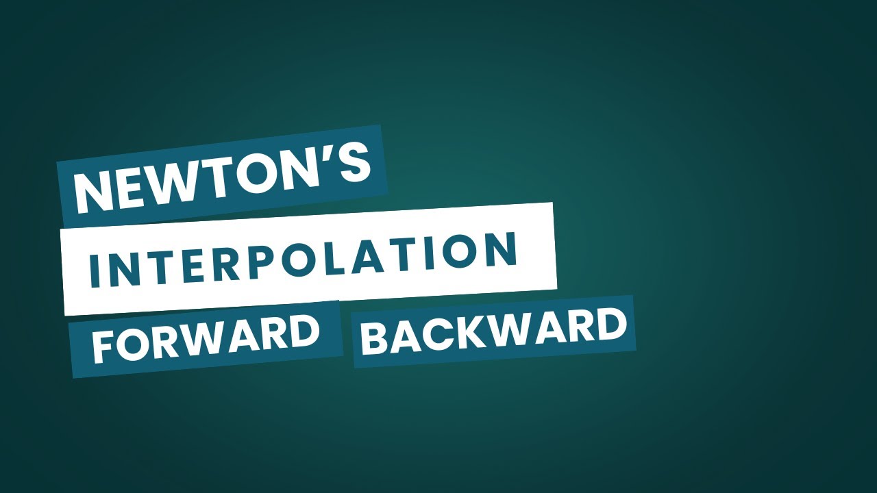 Newton’s Interpolation (Forward + Backward) - YouTube