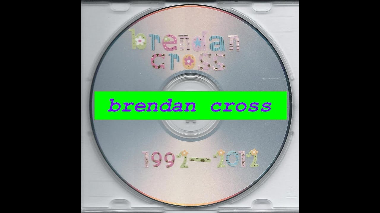 brendan cross 1992-2012 [full album] - YouTube