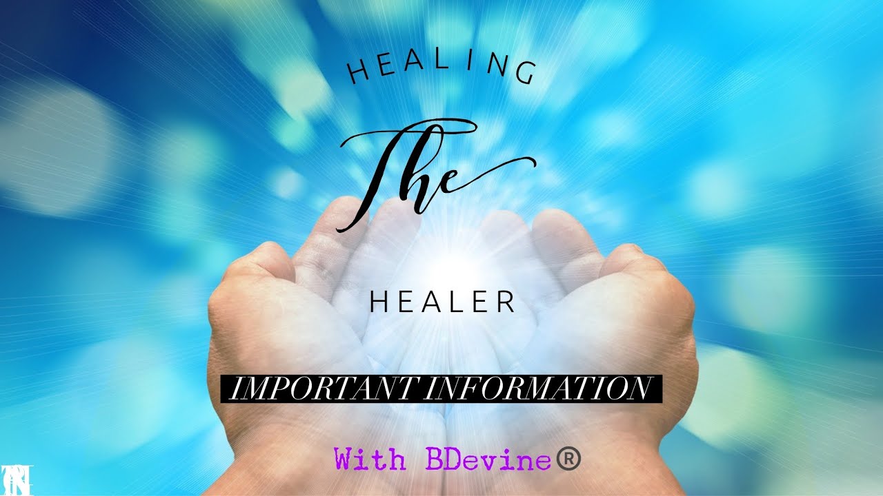 Healing The Healer!Important Information for healers & those who really ...