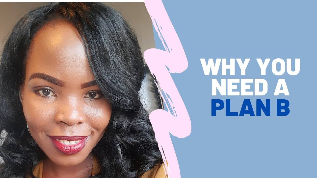 WHY YOU NEED A PLAN B - YouTube
