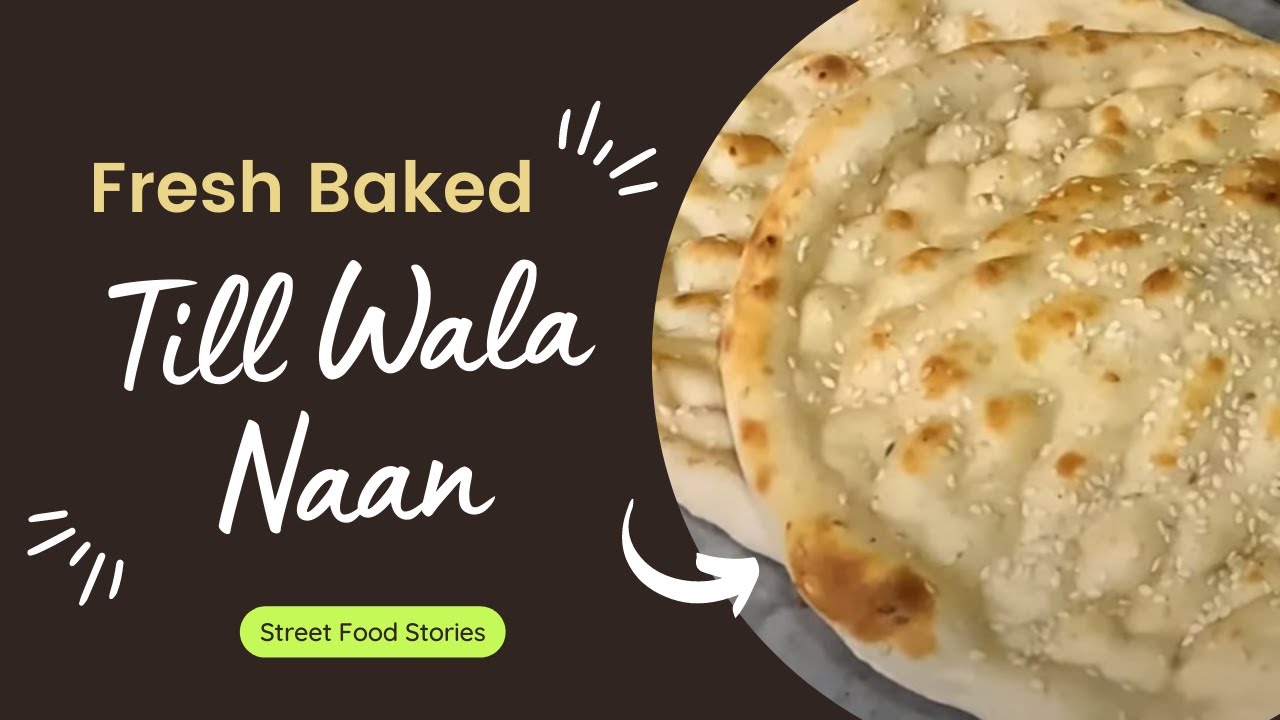 Till wala Naan | Fresh Baked Pakistan Street Food | Street Food Stories ...