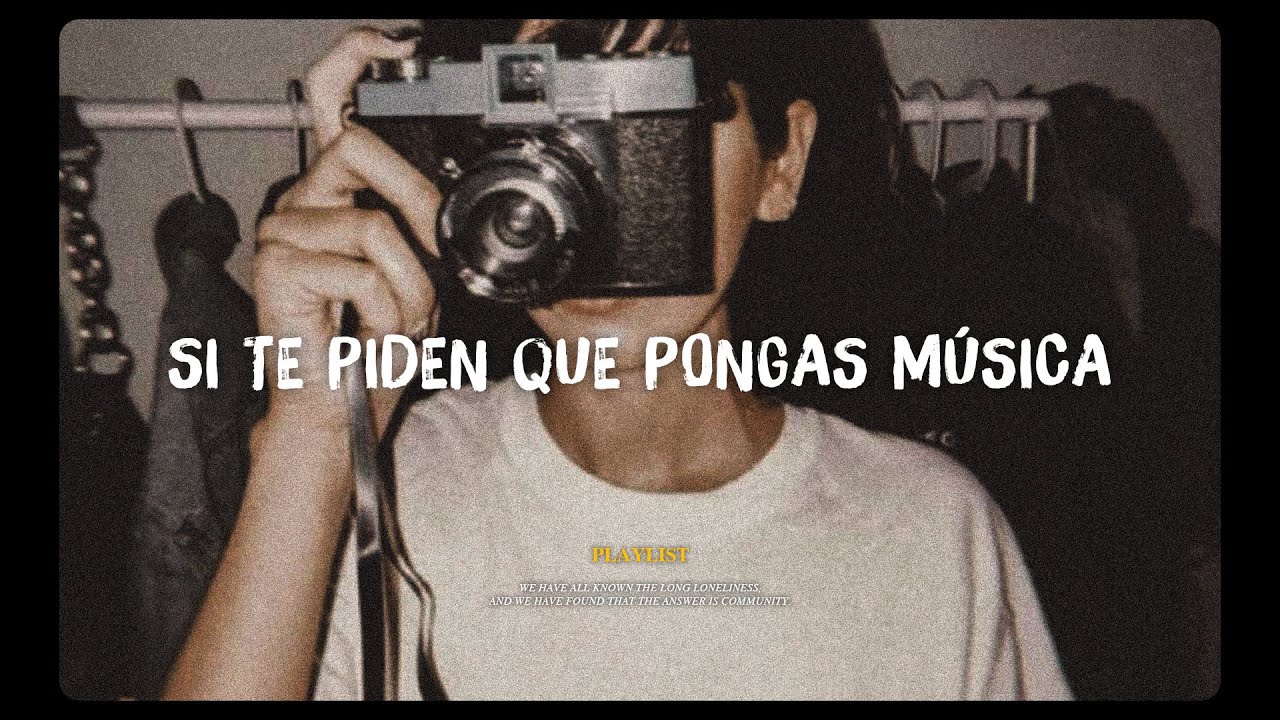 si te piden que pongas música, estas canciones le gustan a cualquiera ...