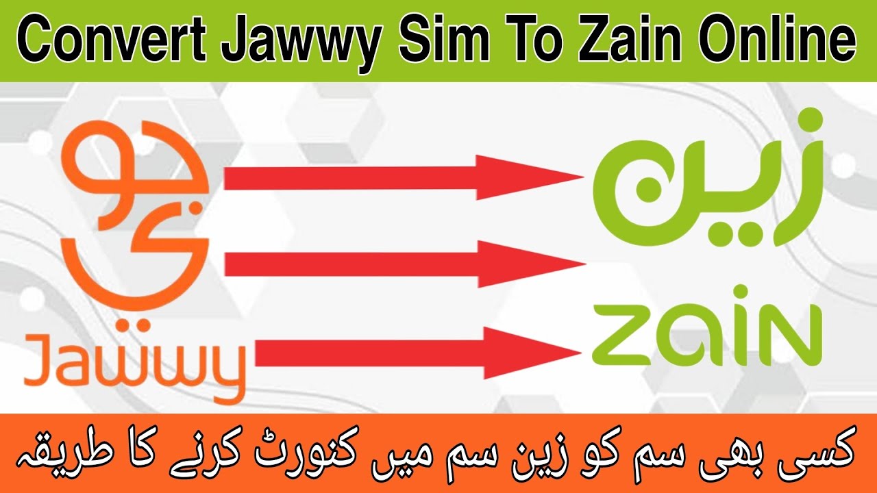 How to Convert Jawwy SIM To Zain | Jawwy SIM Zain Me Kaise Convert Kare ...