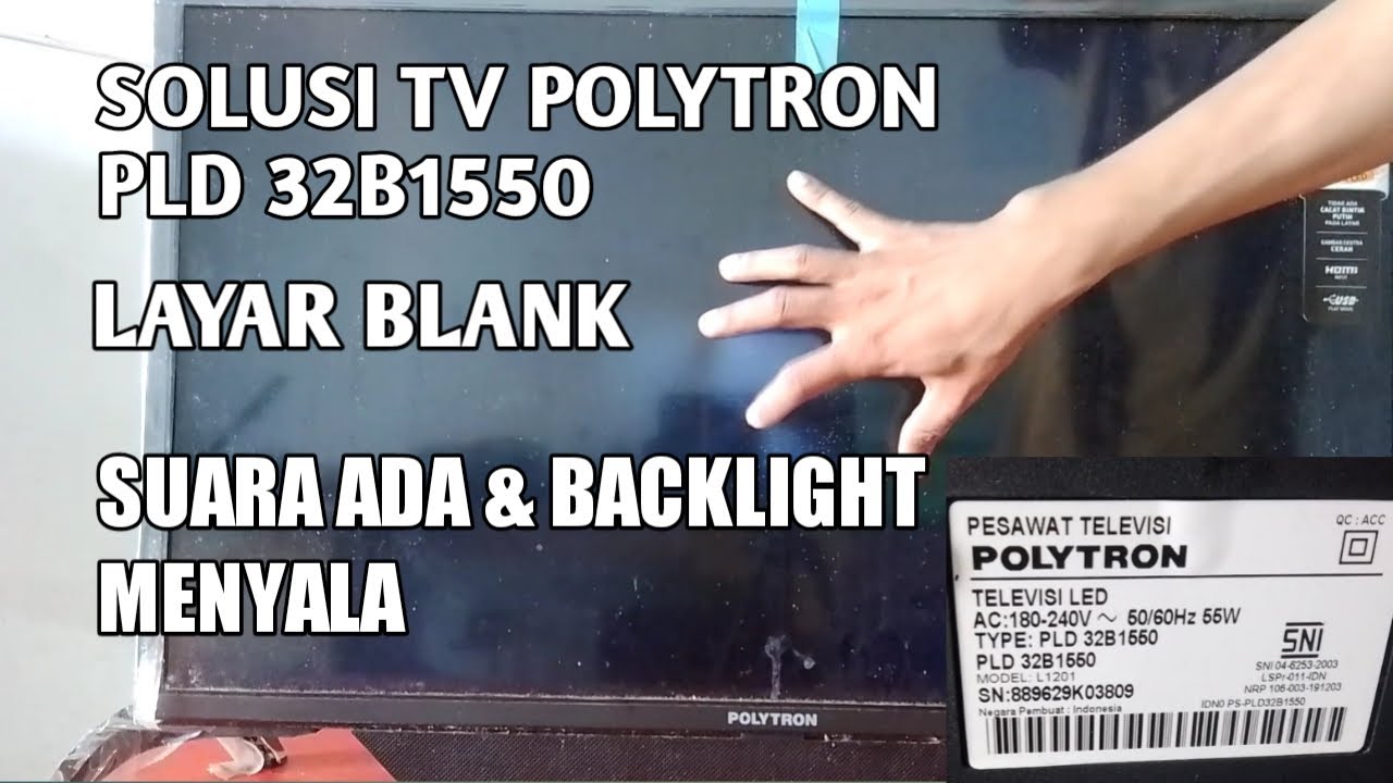 Tv Polytron PLD32B1550 Layar blank backlight menyala - YouTube
