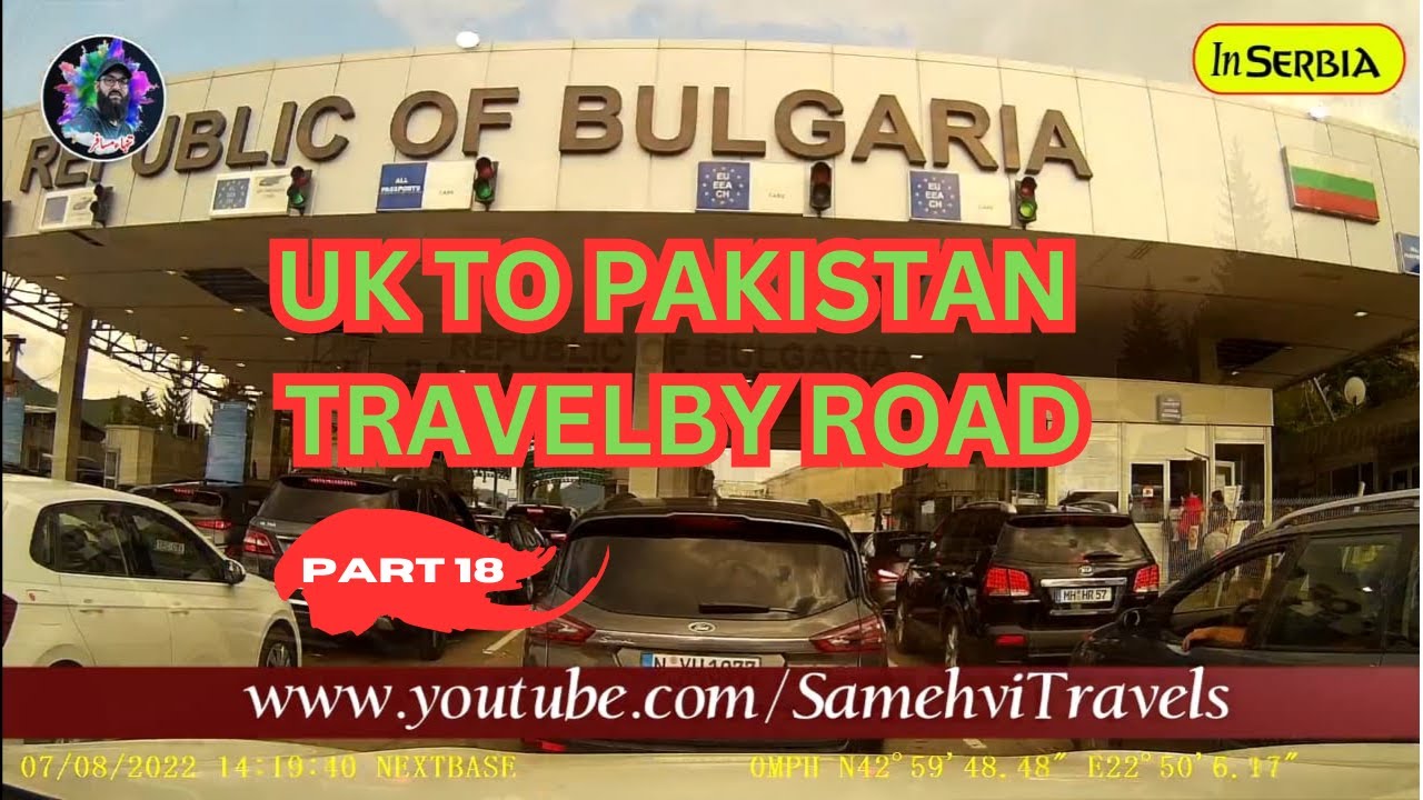 UK TO PAKISTAN BY ROAD TRAVEL (part-18)#travel #travelgram #adventure ...
