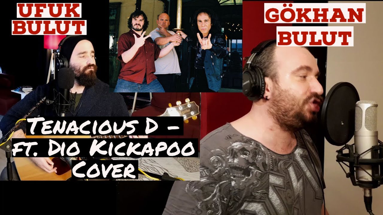 Tenacious D - ft.Dio Kickapoo Cover ( Ufuk - Gökhan Bulut Acoustic ...