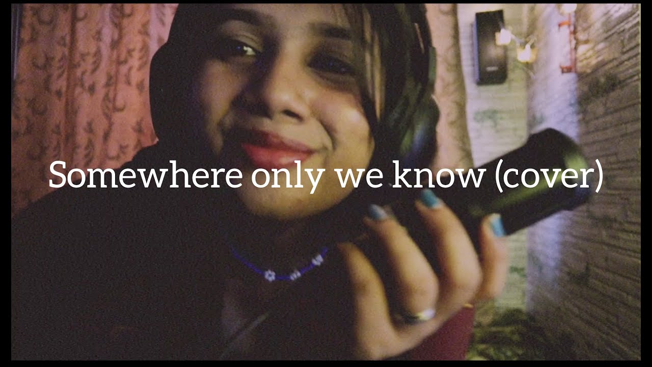 Somewhere only we know cover - YouTube