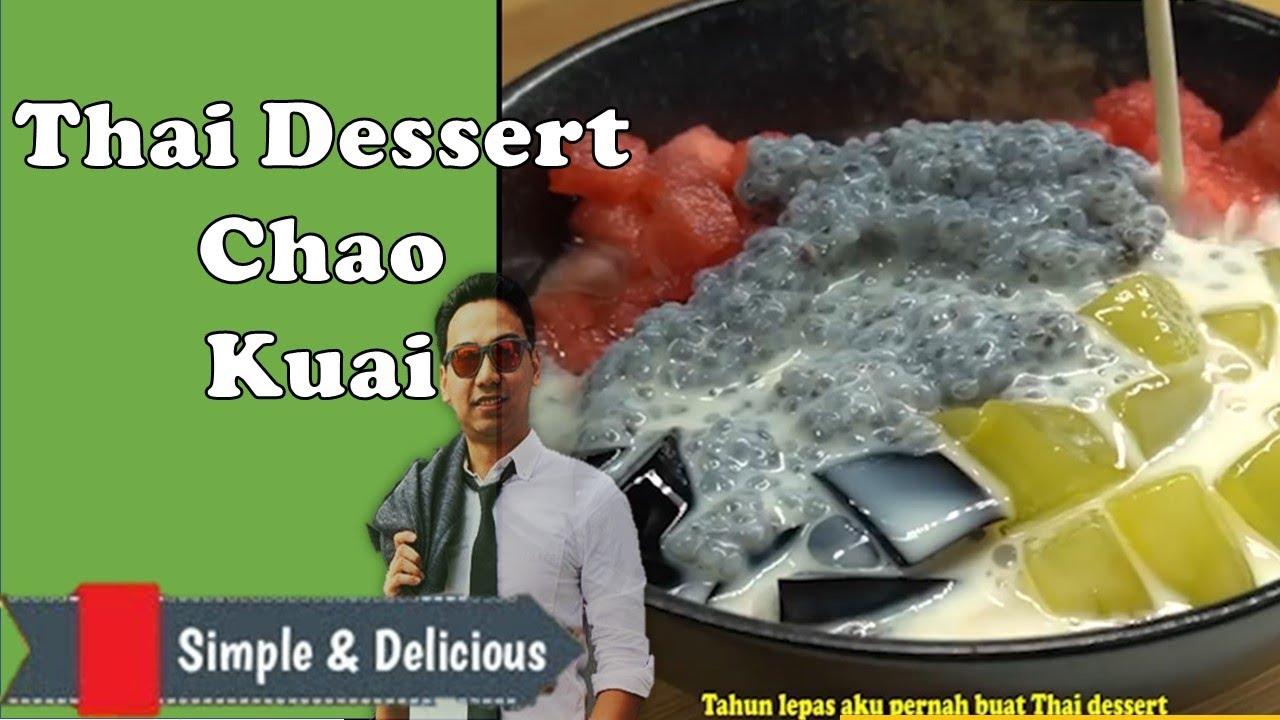 Resepi THAI DESSERT CHAO KUAI Versi Syafkun Jom Masak - YouTube
