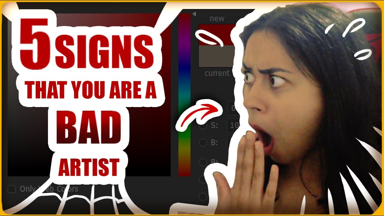 😱5 SIGNS YOU ARE A BAD ARTIST ( I Was Too ) - YouTube
