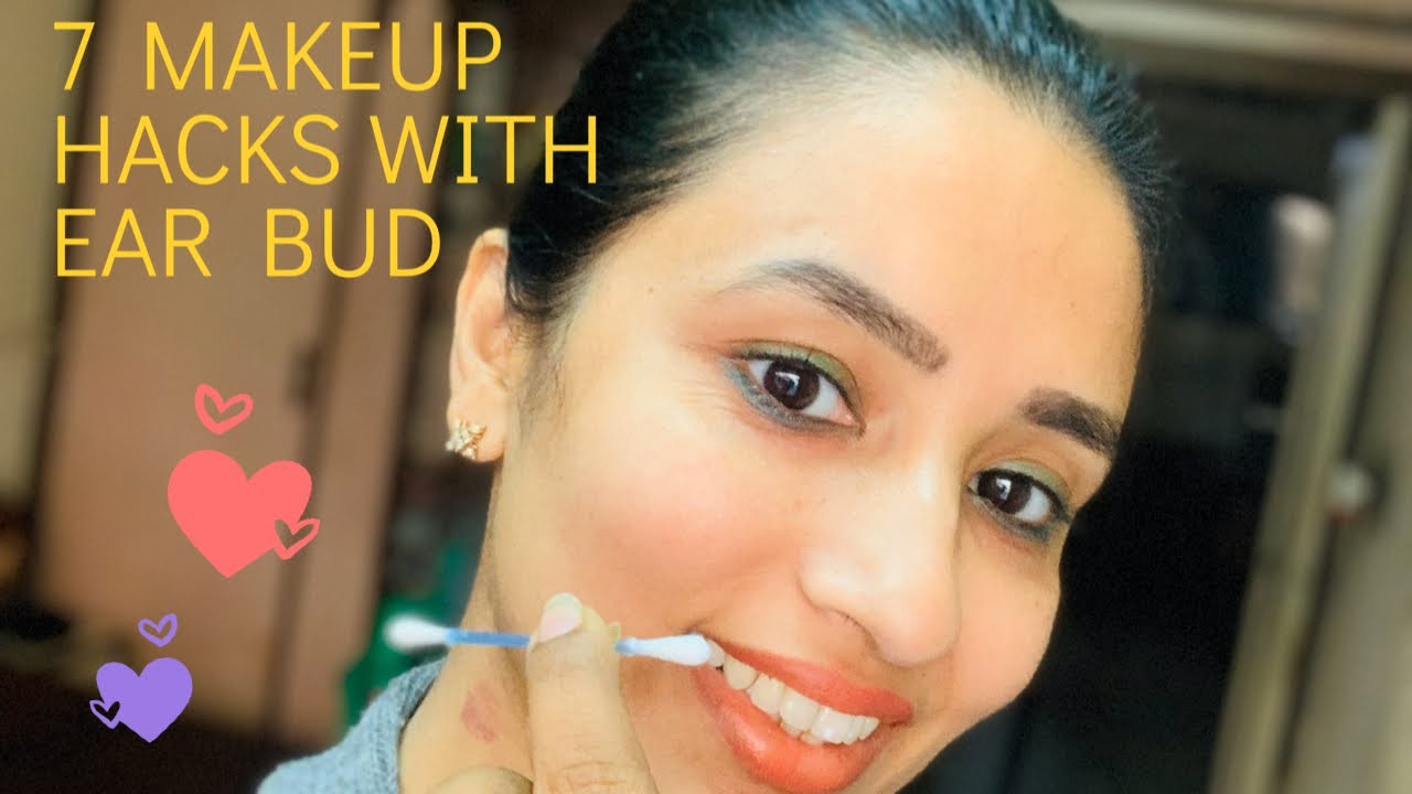 Seven makeup hacks with ear bud | easy makeup hacks - YouTube