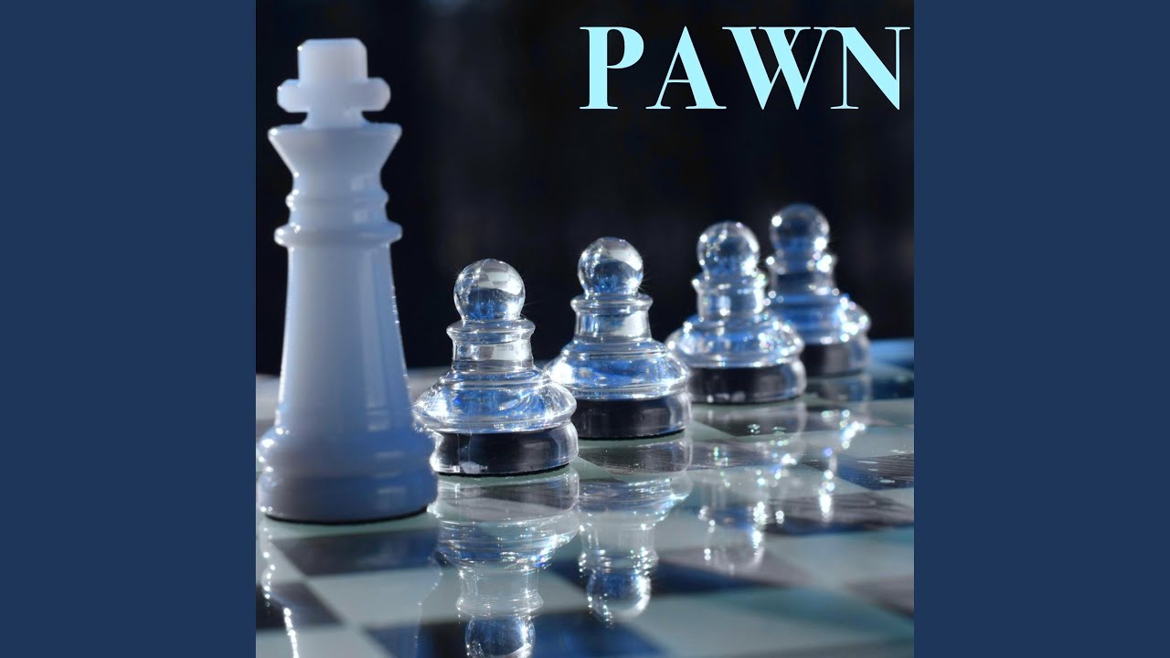 PAWN - YouTube