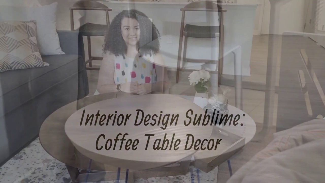 Interior Design Sublime: Coffee Table Decor - YouTube