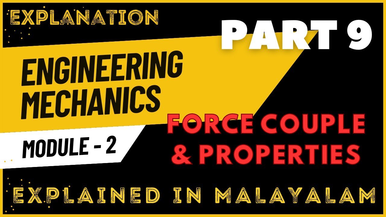 Force Couple | Properties and Problem | Module 2 | Part 9 | Engineering ...