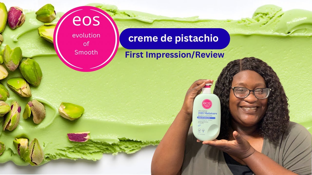 🥜 EOS Crème de Pistachio First Impression & Body Lotion Comparison+ ...