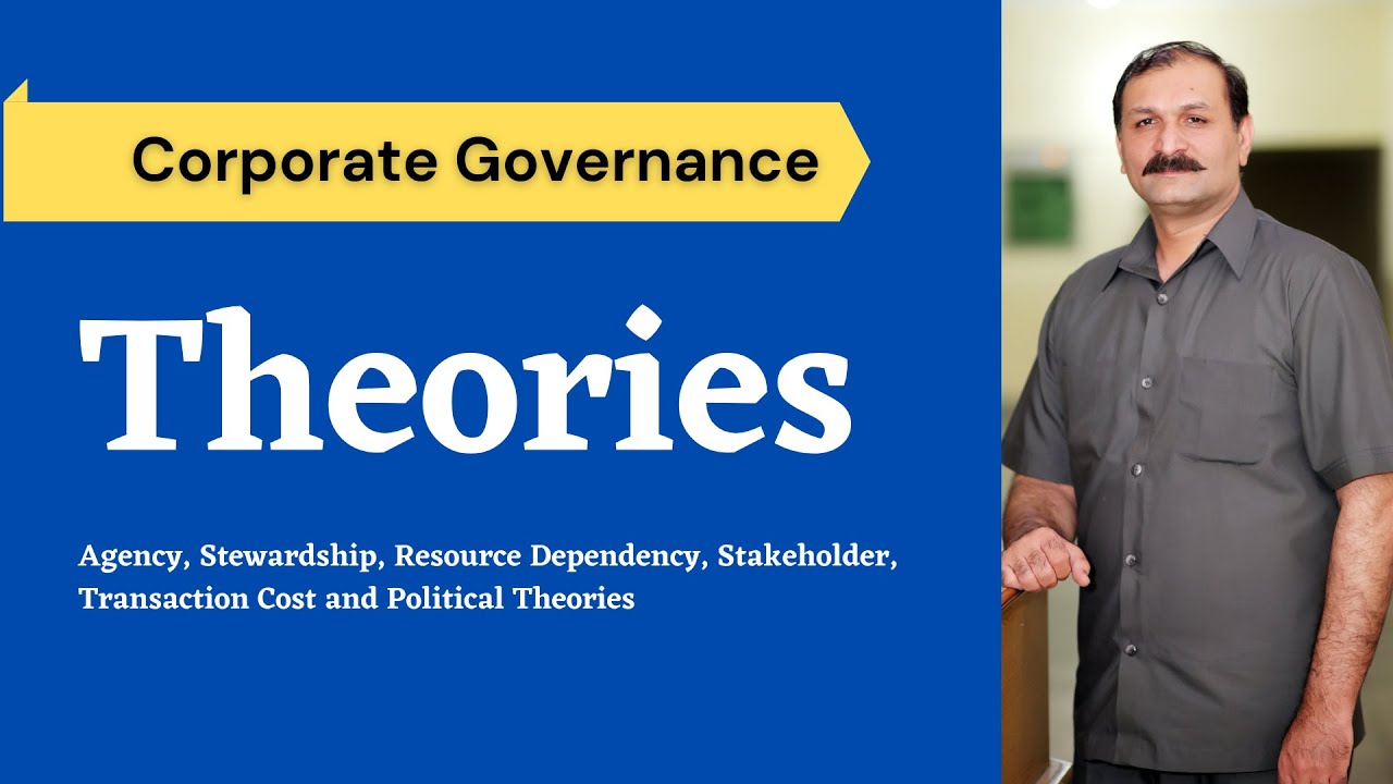 Top 6 Theories of Corporate Governance-Agency-Stewardship-Resource ...