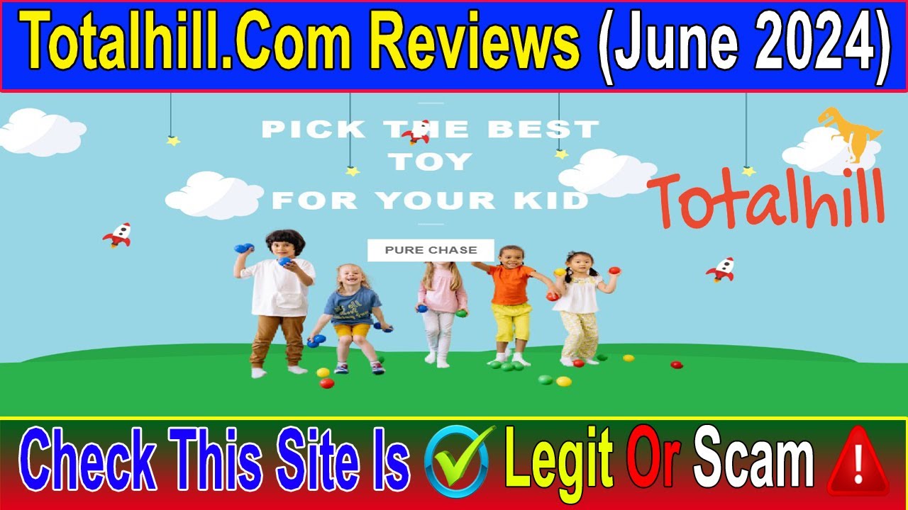 Totalhill.Com Reviews (June 2024) Watch the Video & Know Scam or Legit ...